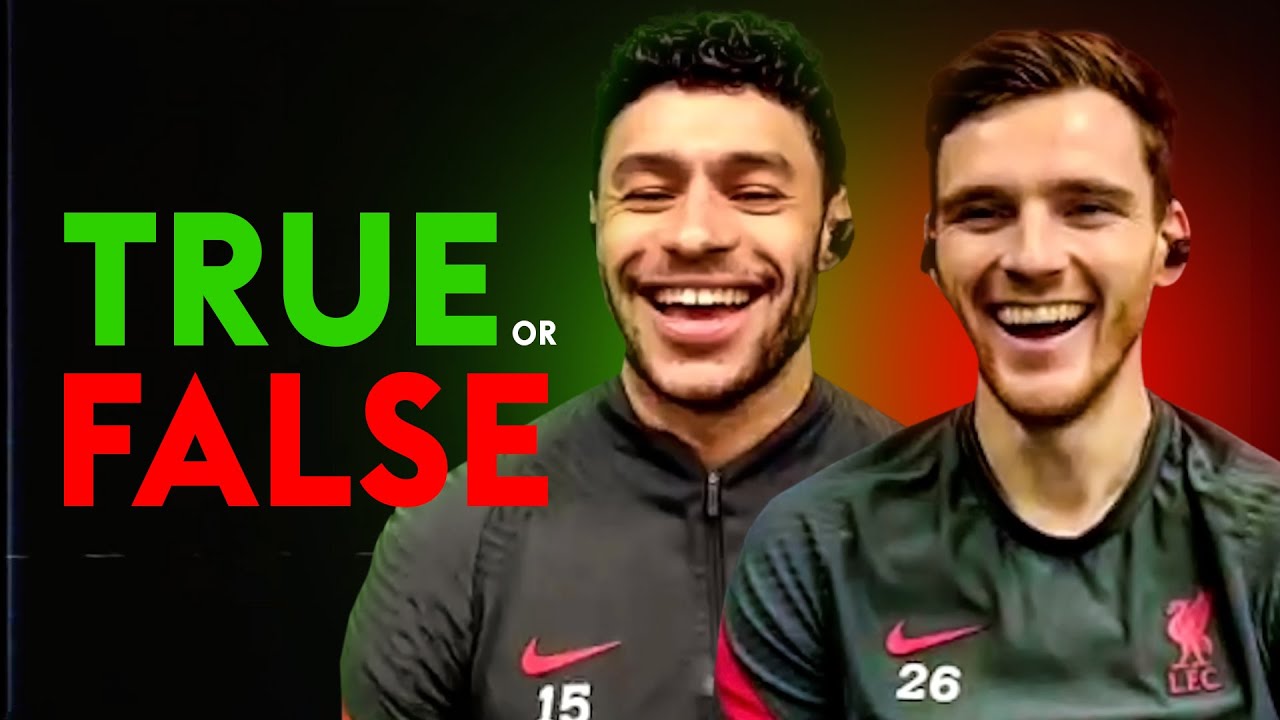 Andy Robertson is the BEST left-back in the world?! | TRUE or FALSE ...